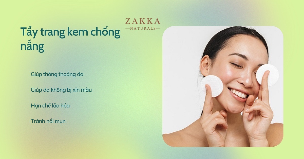 Tẩy trang kem chống nắng như thế nào sạch da, trắng sáng – Zakka Naturals