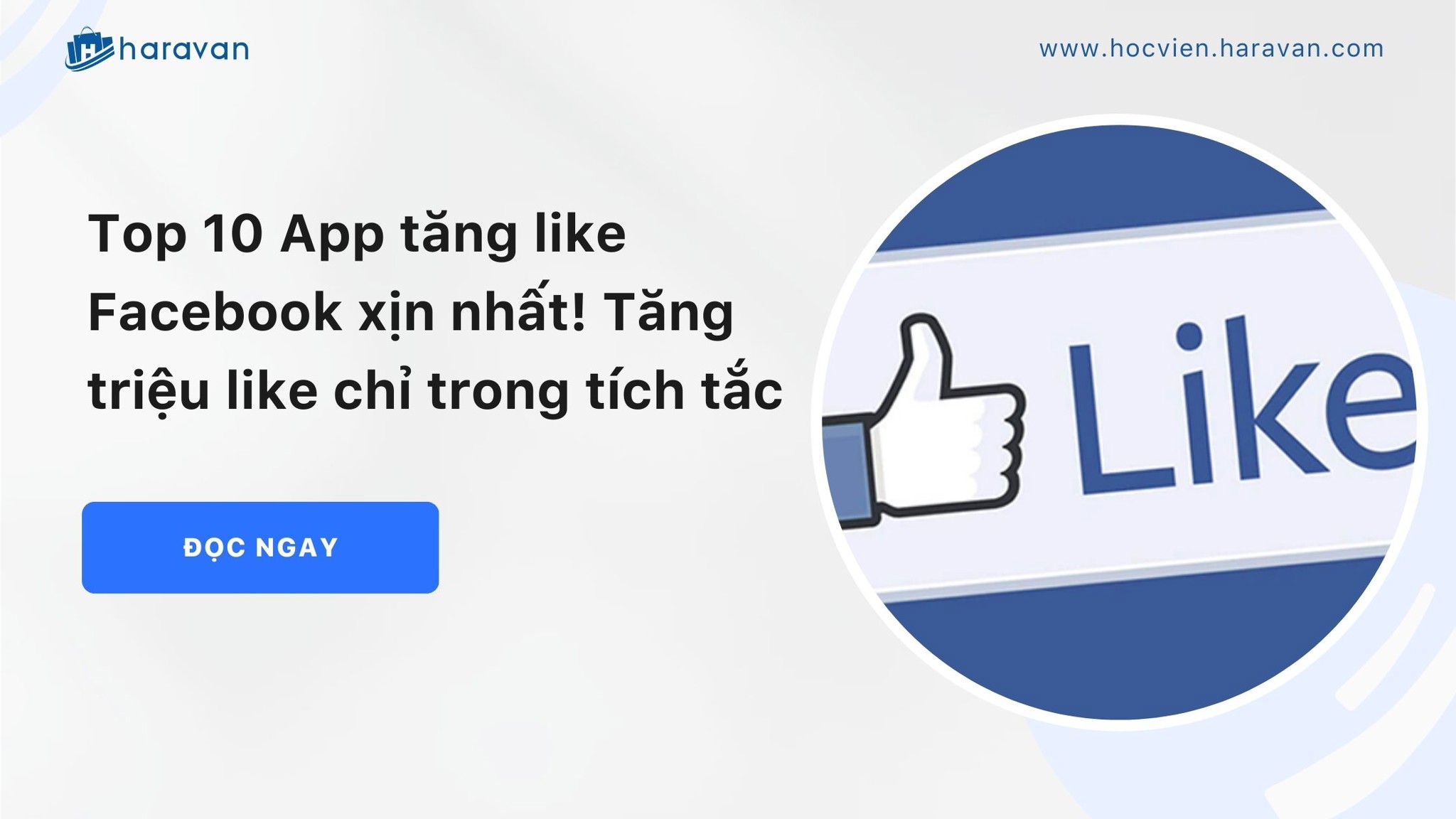 Top 10 App tăng like Facebook xịn nhất! Tăng triệu like trong tích tắc