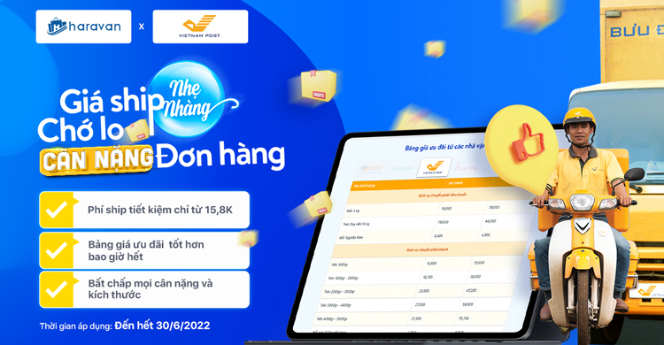 [Haravan x VNPost] Phí giao hàng chỉ từ 15,8K riêng trong Tháng 6