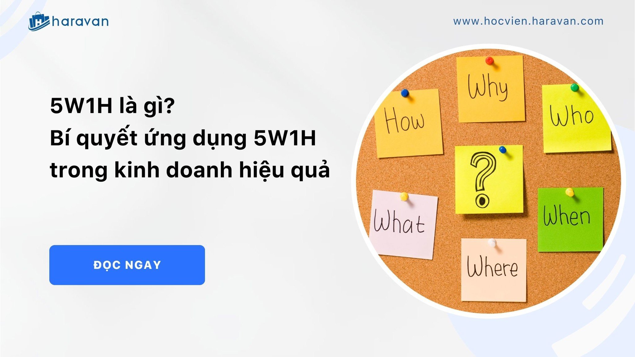 Tổng hợp Kỹ thuật 5W1H là gì những lợi ích của việc sử dụng