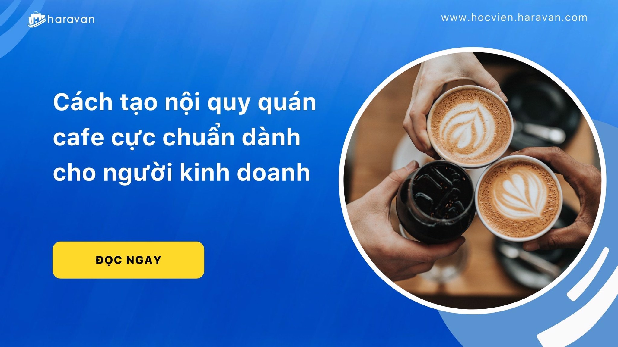 Những mẫu nội quy quán cafe để quản lý nhân viên hiệu quả