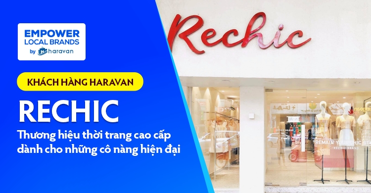 Rechic - Thương hiệu thời trang nữ theo đuổi phong cách thanh lịch