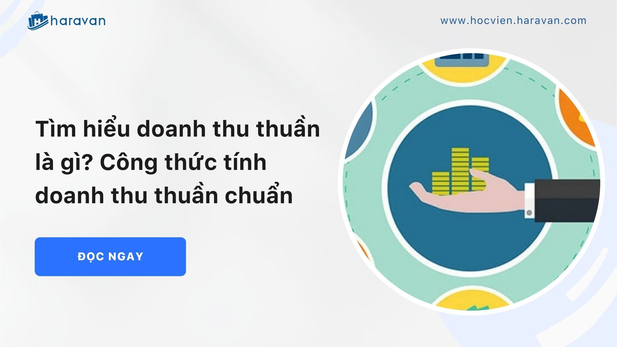 Tìm hiểu doanh thu thuần là gì? Công thức tính doanh thu thuần chuẩn