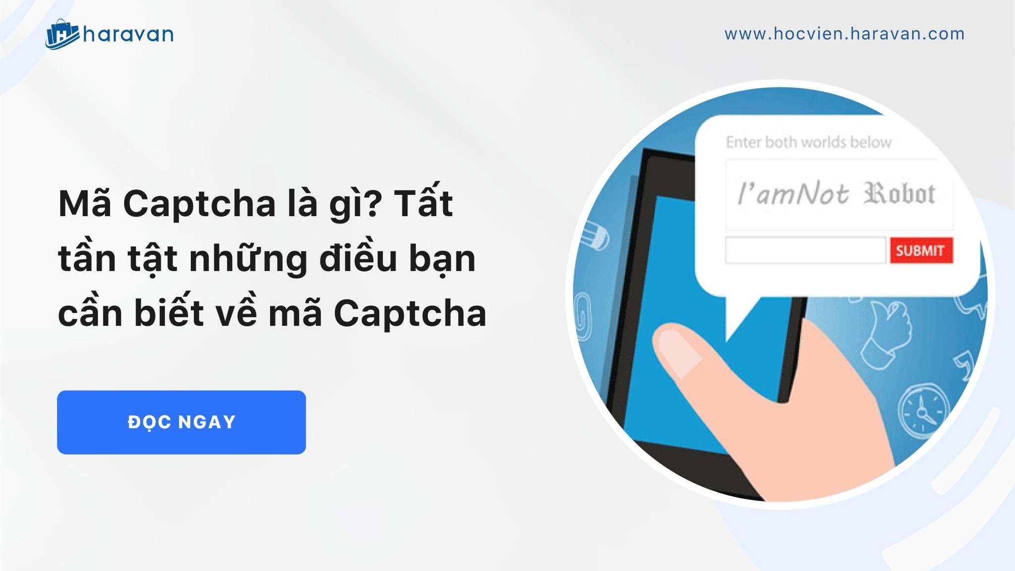 Mã Captcha là gì? Tất tần tật những điều bạn cần biết về mã Captcha