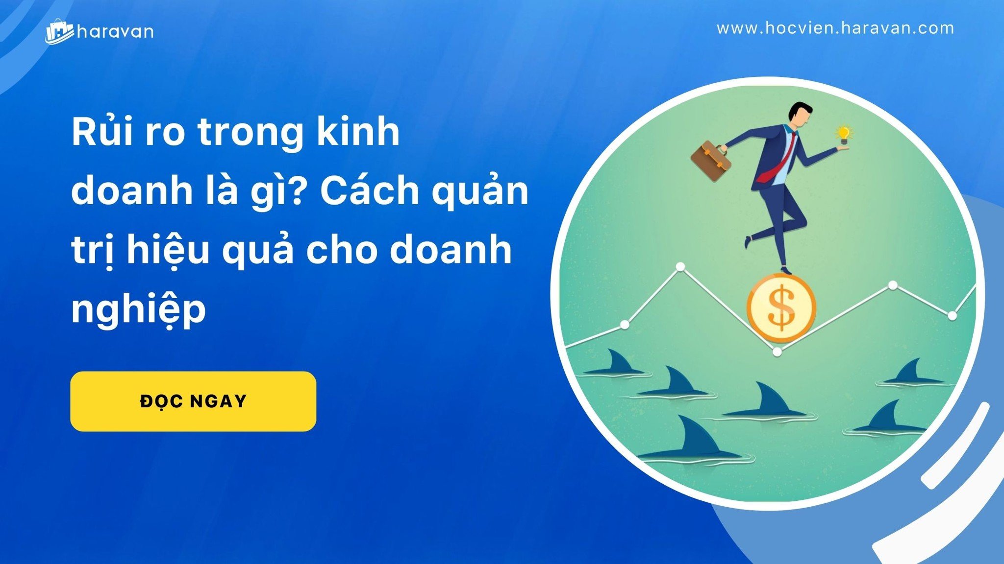 Khám phá rủi ro kinh doanh là gì và cách giảm thiểu trong doanh nghiệp