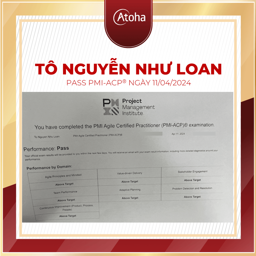 Tô Nguyễn Như Loan pass PMI-ACP® max score ngày 11/04/2024 – Atoha