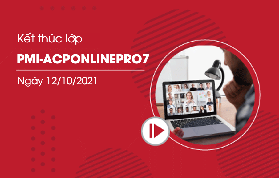 KẾT THÚC THÀNH CÔNG LỚP PMI-ACPONLINEPRO7 – Atoha