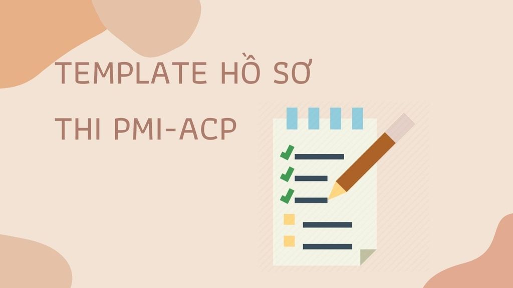 Mẫu template chuẩn bị hồ sơ thi PMI-ACP® – Atoha