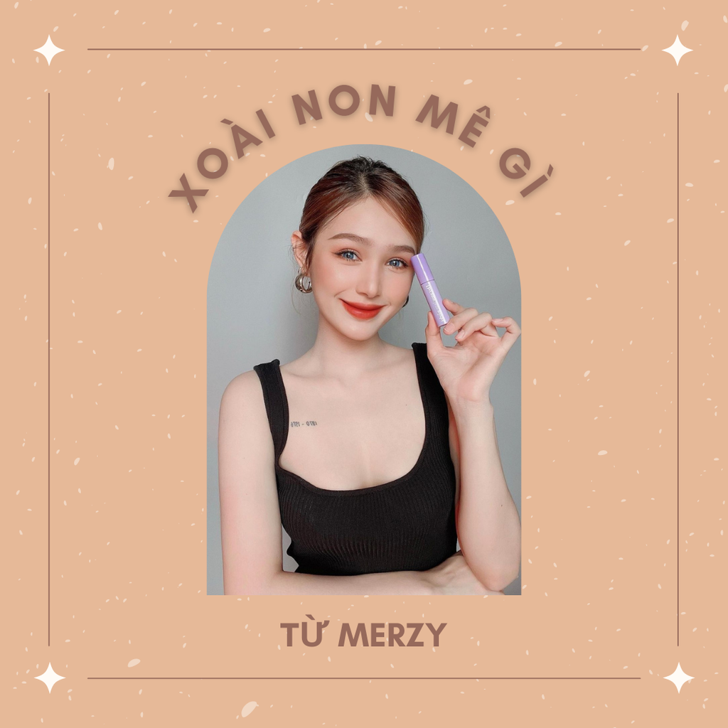 MERZY VIETNAM: NÀNG THƠ XOÀI NON MÊ GÌ TỪ MERZY? – MERZY VIỆT NAM