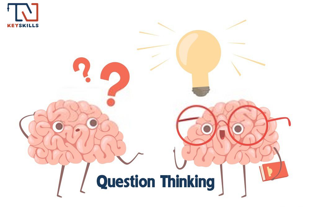 QUESTION THINKING | KEYSKILLS – KeySkills