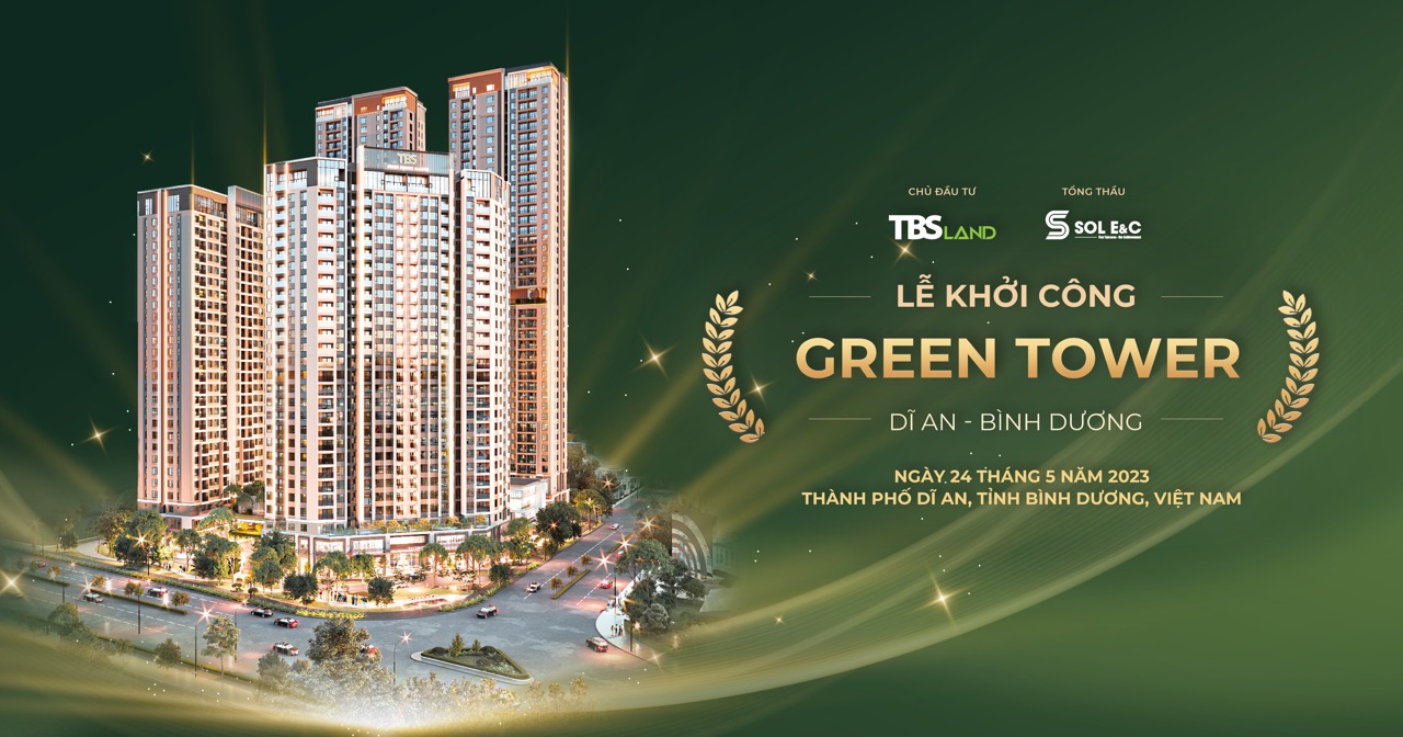 LỄ KHỞI CÔNG GREEN TOWER - DĨ AN, BÌNH DƯƠNG – TBSLAND