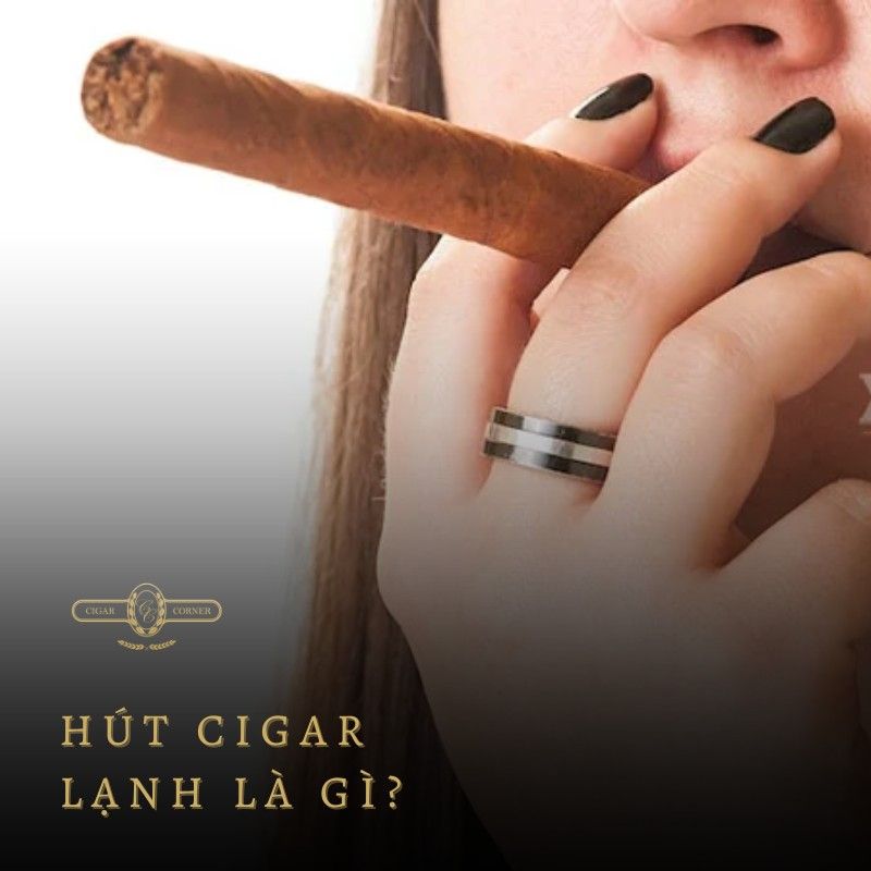 KHÁI NIỆM HÚT CIGAR “LẠNH” - TƯỞNG LẠ MÀ LẠI QUEN – Cigar Corner