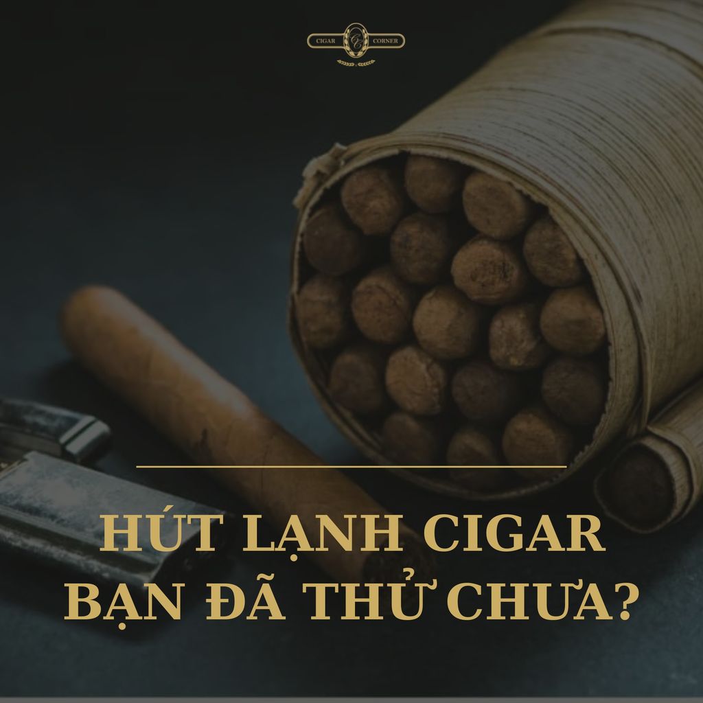 HÚT LẠNH TRÊN CIGAR - NHỮNG HƯƠNG VỊ CIGAR BẠN ĐANG BỎ LỠ – Cigar Corner