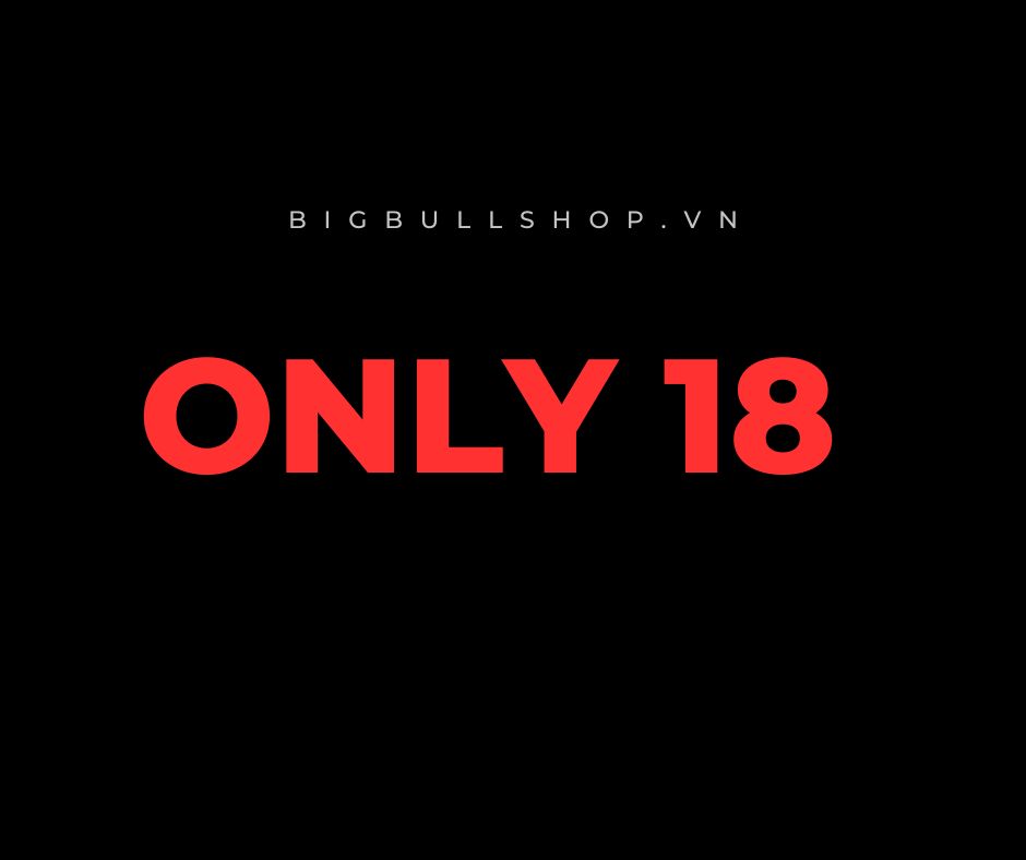 Only 18 – bigbullshop
