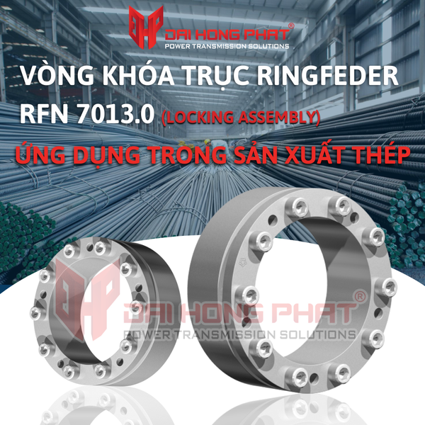 VÒNG KHÓA TRỤC RINGFEDER RFN 7013.0 ỨNG DỤNG TRONG SẢN XUẤT THÉP