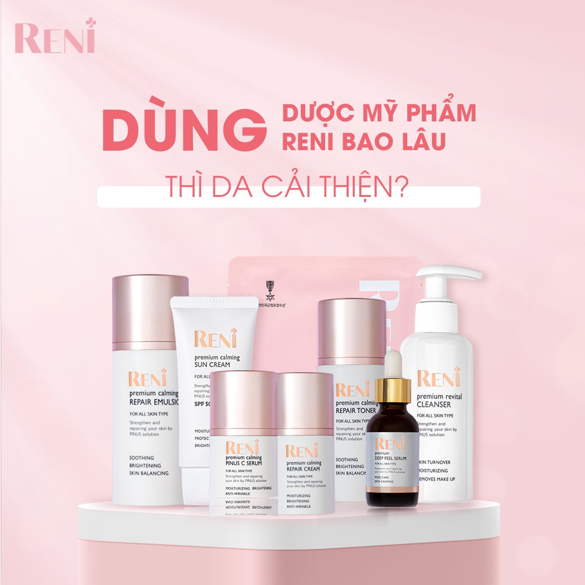 DÙNG DƯỢC MỸ PHẨM RENI BAO LÂU THÌ DA CẢI THIỆN? – Reni Cosmetics