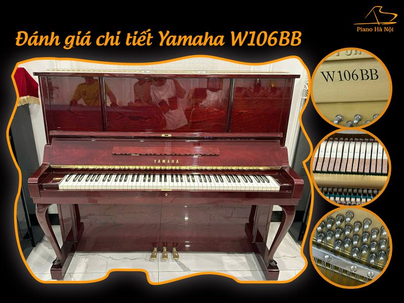 Đánh giá chi tiết Yamaha W106BB - Phiên bản màu gỗ cao cấp – Piano Hà Nội