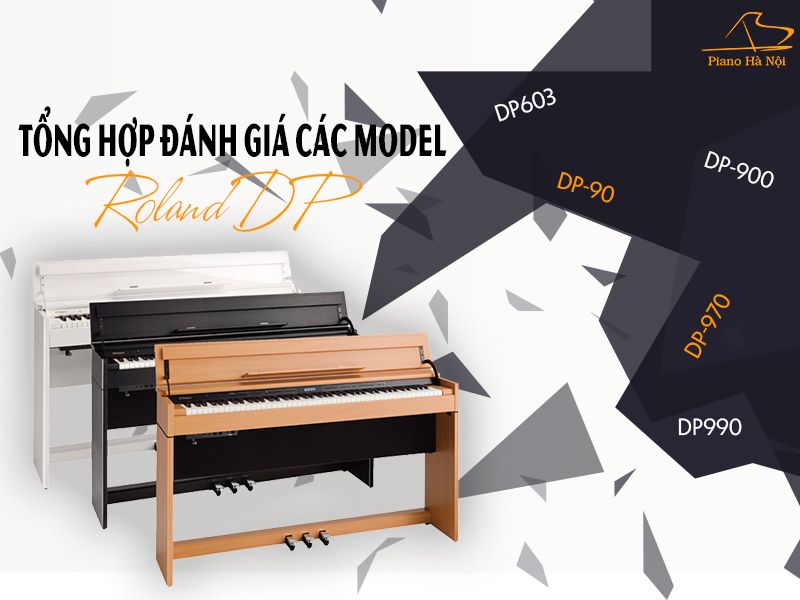 Tổng hợp đánh giá chi tiết về các model DP-90, DP-970, DP-990, và DP- – Piano Hà Nội
