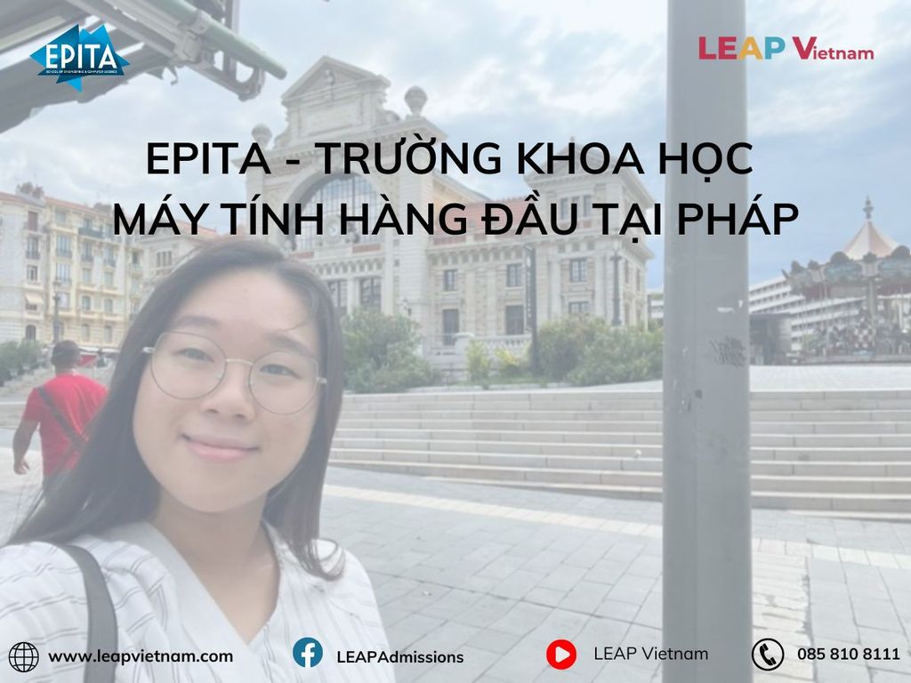 EPITA - Trường Khoa Học Máy Tính Hàng Đầu Tại Pháp – Quy trình hỗ trợ vào các Trường Lớn tại Pháp
