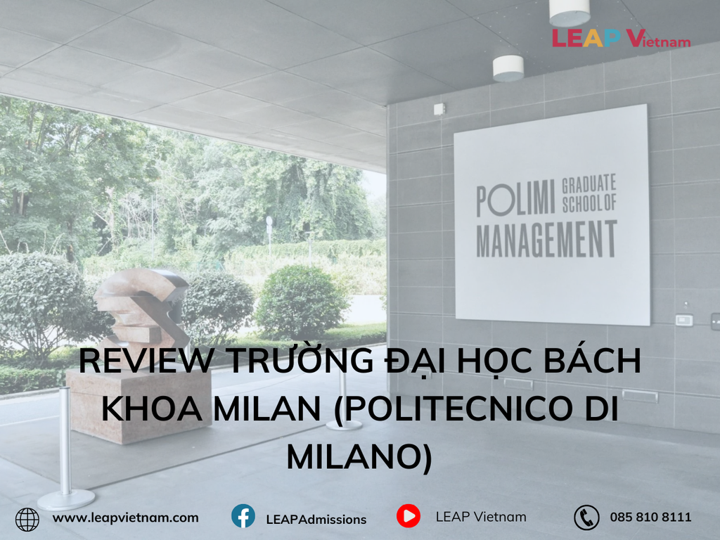 Review Trường Đại học Bách khoa Milan (Politecnico di Milano) – Quy trình hỗ trợ vào các Trường ...