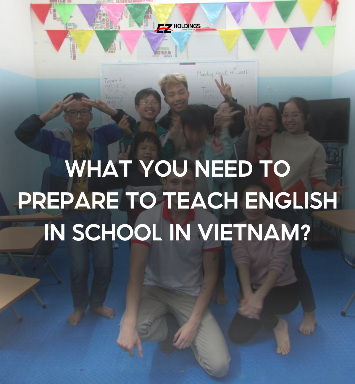 What You Need to Prepare to Teach English in School in Vietnam? – EZ ...