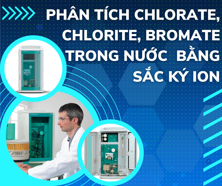 Phân tích Bromate, Chlorite, Chlorate trong nước bằng Sắc ký ion IC – Trung Tâm Đào Tạo và Phát ...