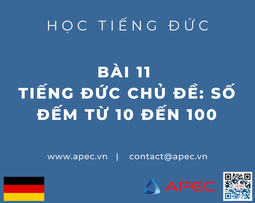 Bài 11 Tiếng Đức Chủ Đề: Số đếm từ 10 đến 100 – Du học Apec | Du Học Đức | Du Học Canada | Du ...