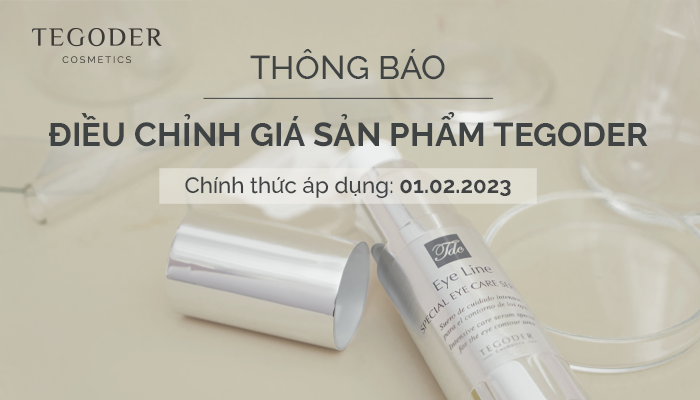 THÔNG BÁO ĐIỀU CHỈNH GIÁ BÁN SẢN PHẨM TEGODER– Tegoder Cosmetics Việt Nam