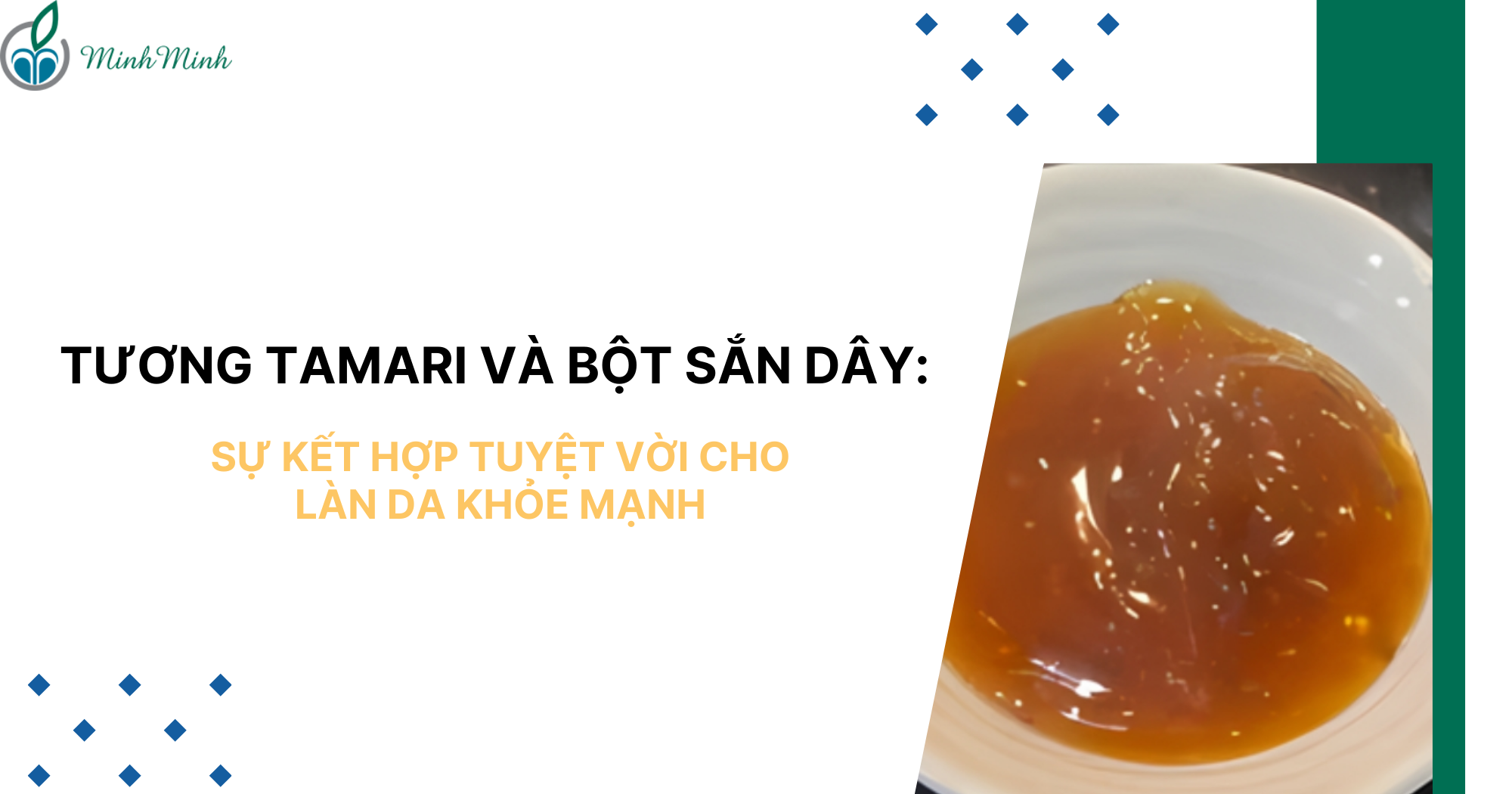 Tương Tamari Và Bột Sắn Dây: Sự Kết Hợp Tuyệt Vời Cho Làn Da Khỏe Mạnh – Anvui Healthy - Minh Minh