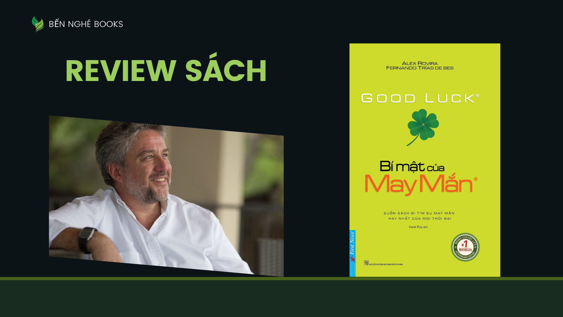 Review Sách Bí Mật Của May Mắn của Alex Rovira & Fernando Trías de Bes – Bến Nghé Books