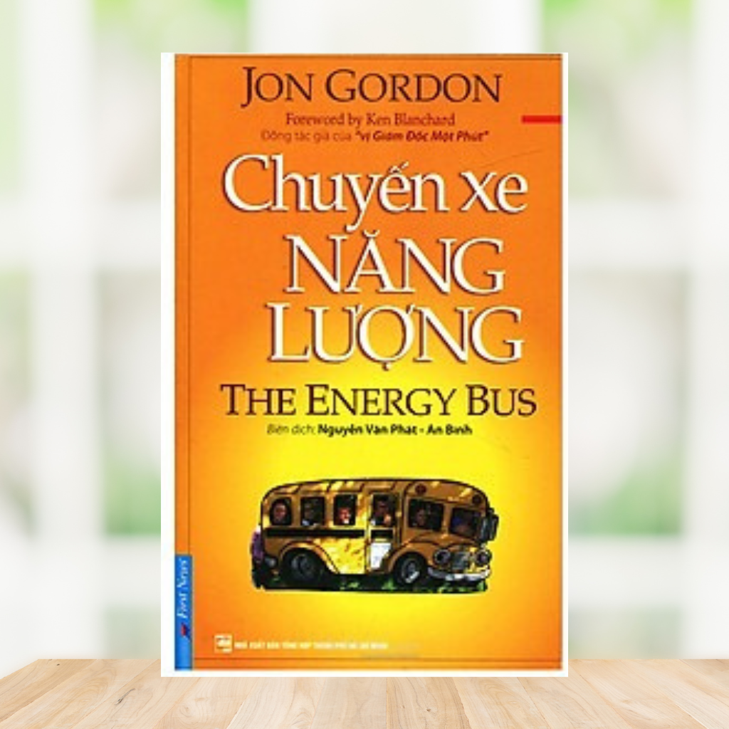 Review Sách Chuyến Xe Năng Lượng (The Energy Bus) của Jon Gordon – Bến Nghé Books