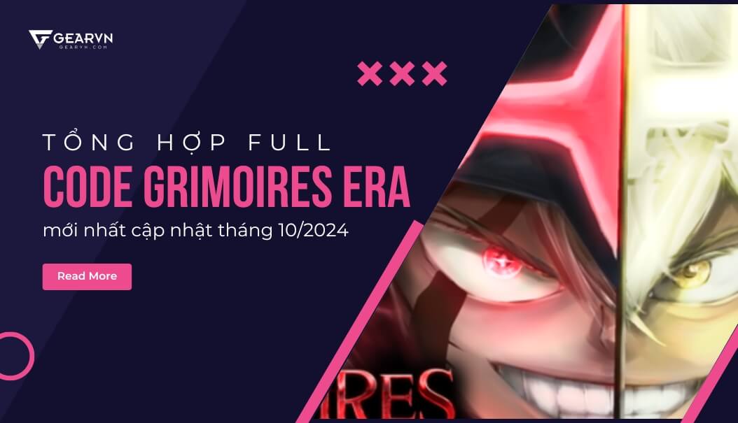 Tổng hợp FULL Code Grimoires Era mới nhất cập nhật – GEARVN.COM