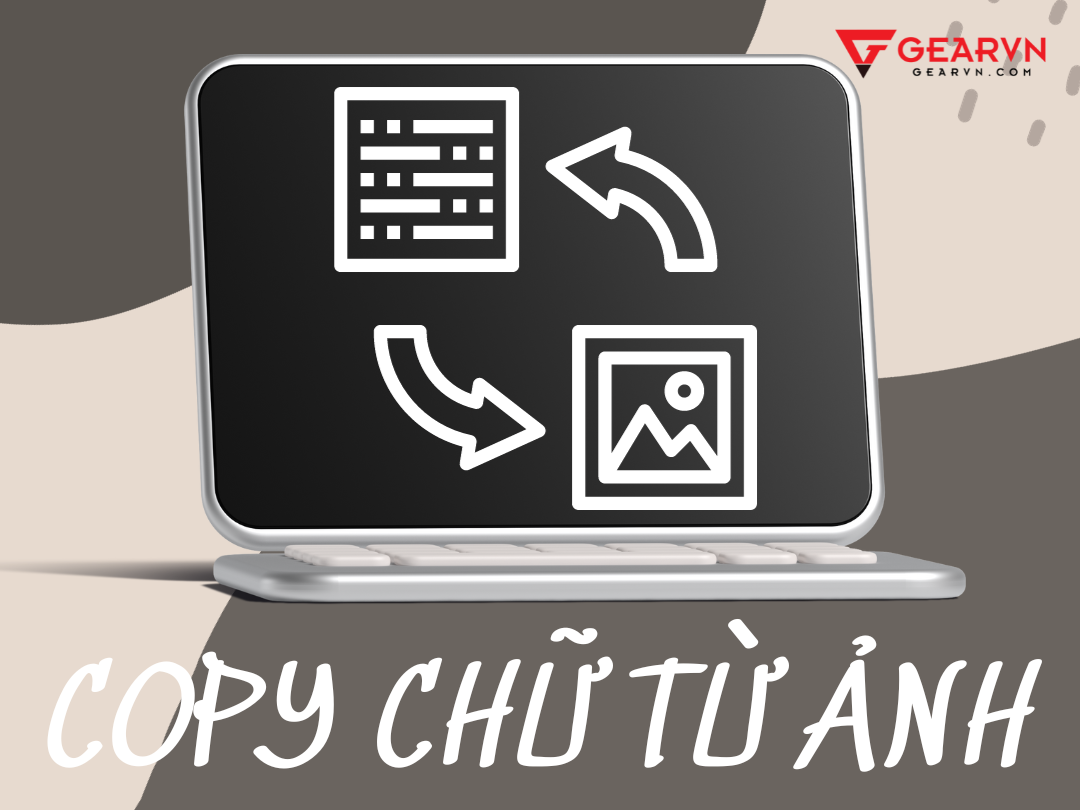 Bật Mí Cách Copy Chữ Trong ảnh Cực Nhanh Cực Chuẩn Gearvncom