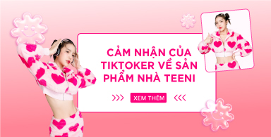 Hot Tiktoker Review sản phẩm nhà Teenilicious – TEENILICIOUS