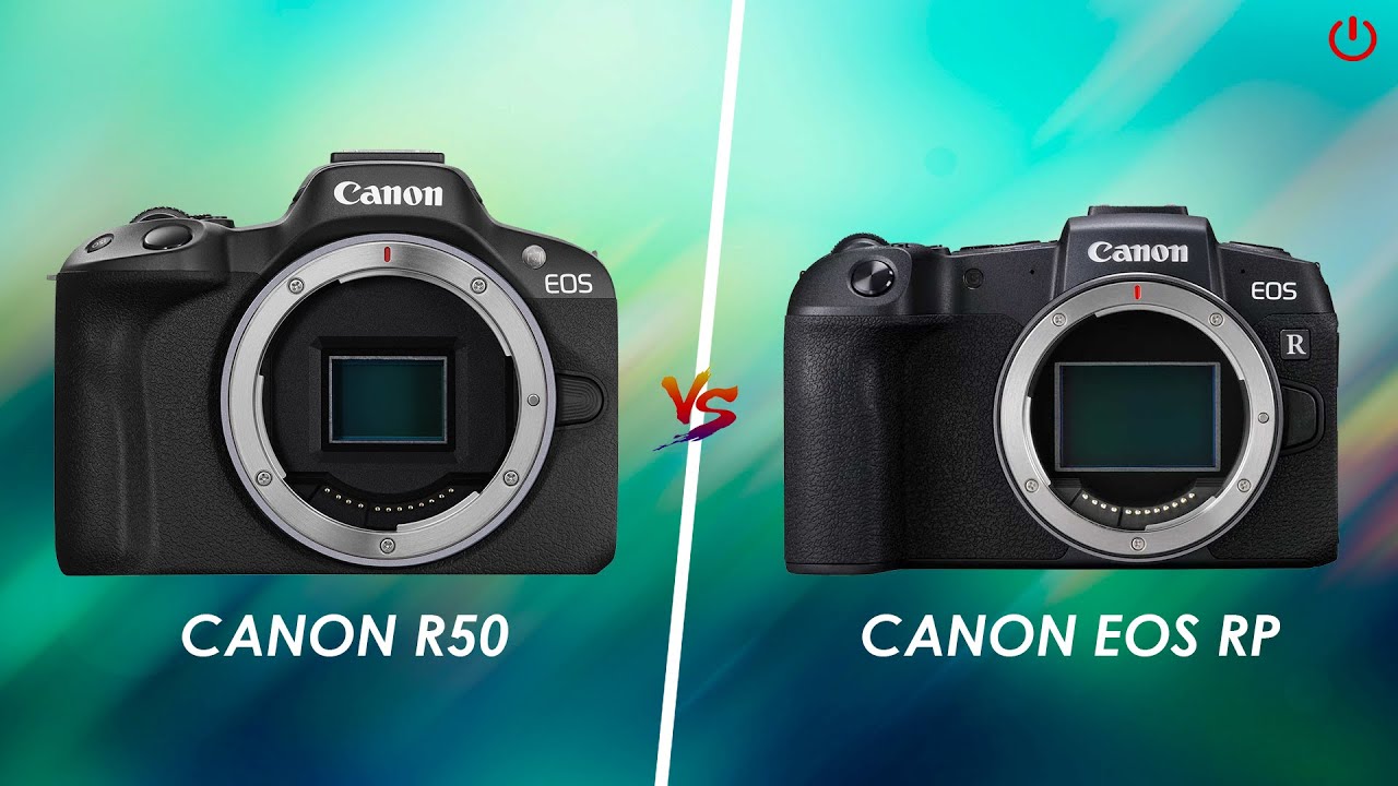 So sánh Canon R50 và Canon RP – Lựa chọn nào dành cho bạn? - Thanh Mai Store