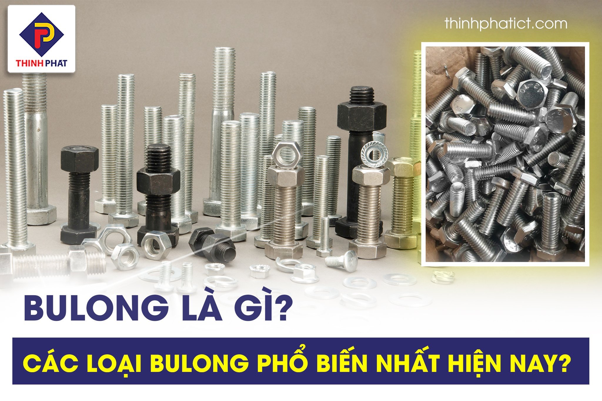 Bu lông là gì? Các loại bulong phổ biến nhất hiện nay – thinhphat