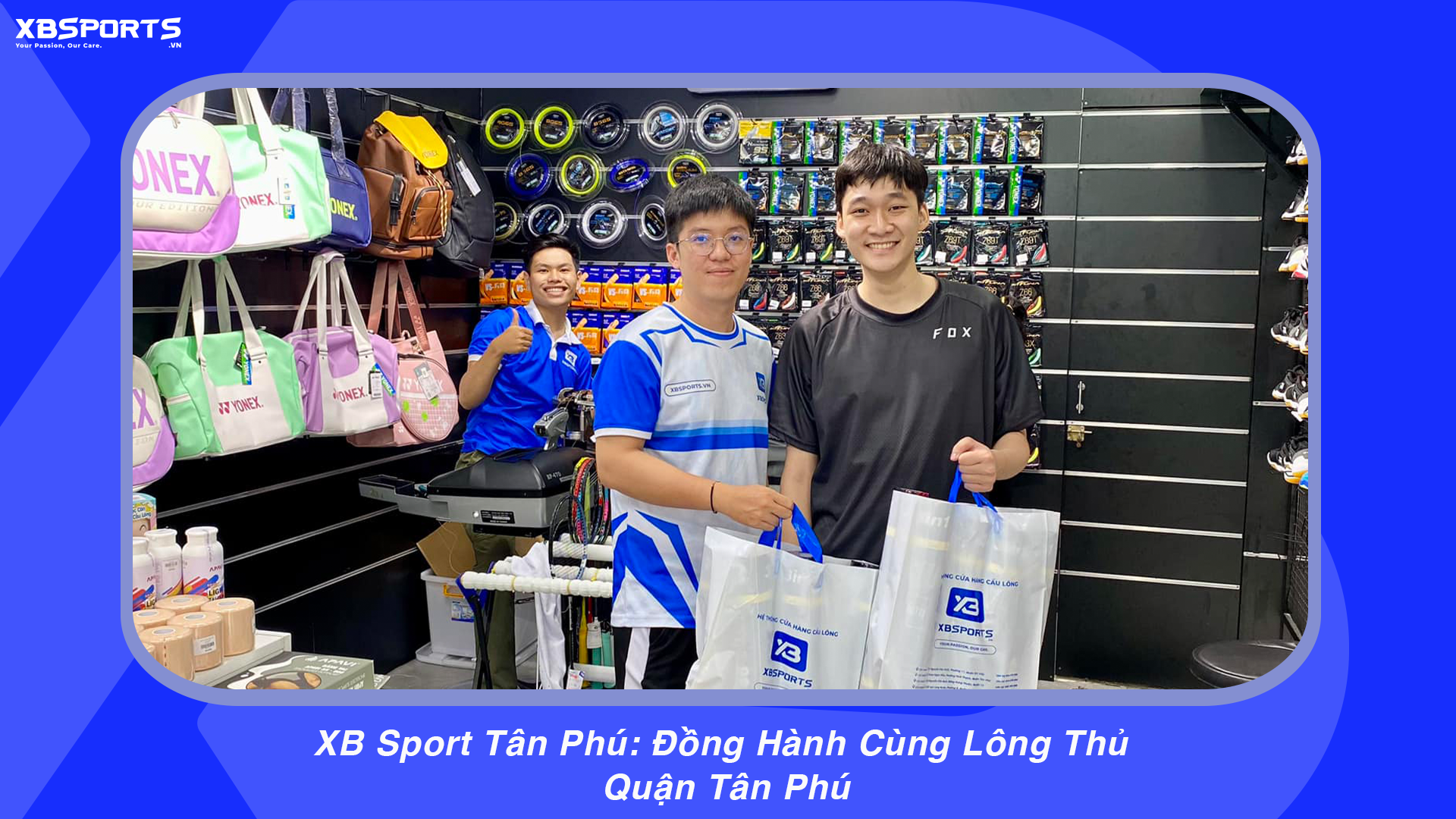 XB Sport Tân Phú: Đồng Hành Cùng Lông Thủ Quận Tân Phú - XBSPORTS - HỆ THỐNG CỬA HÀNG CẦU LÔNG ...