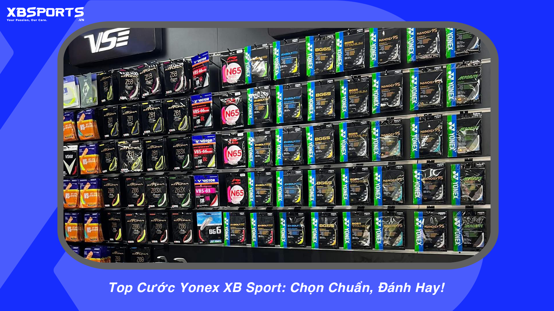 Top Cước Yonex XB Sport: Chọn Chuẩn, Đánh Hay! - XBSPORTS - HỆ THỐNG CỬA HÀNG CẦU LÔNG UY TÍN
