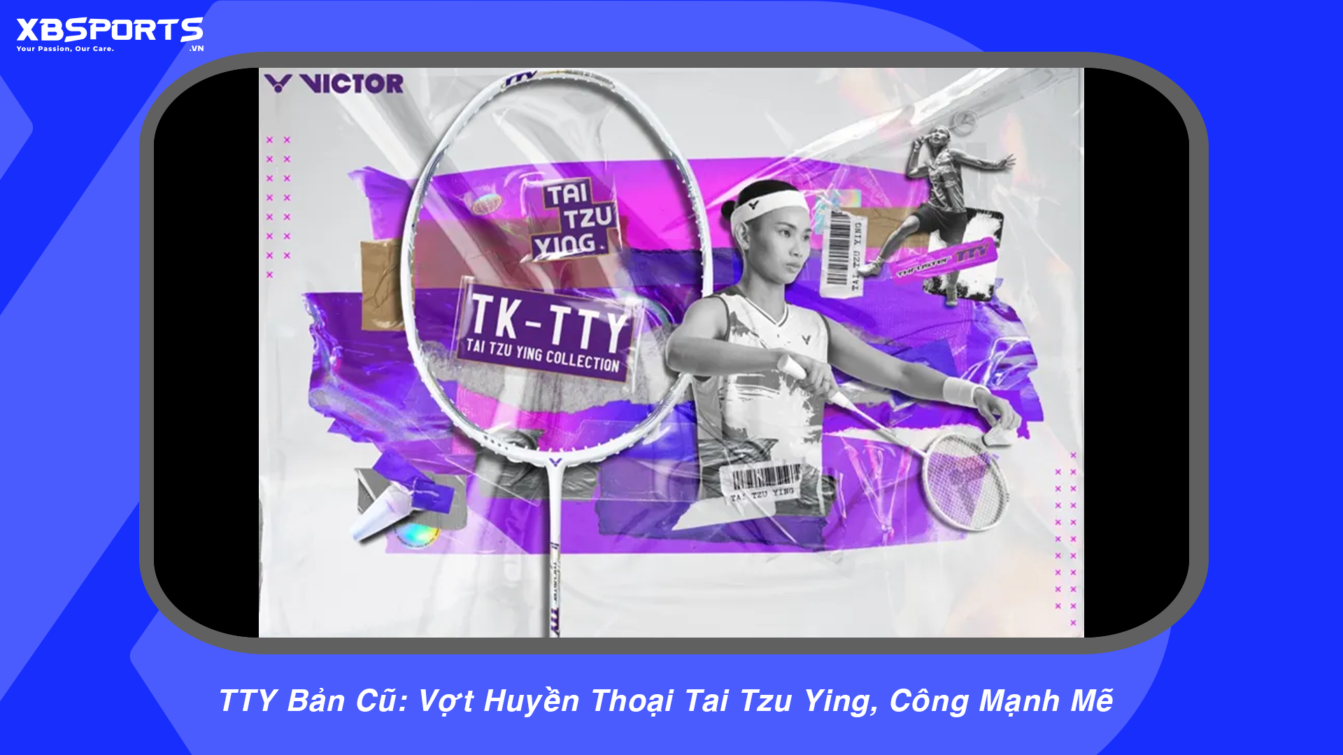 TTY Bản Cũ: Vợt Huyền Thoại Tai Tzu Ying, Công Mạnh Mẽ - XBSPORTS - HỆ THỐNG CỬA HÀNG CẦU LÔNG ...