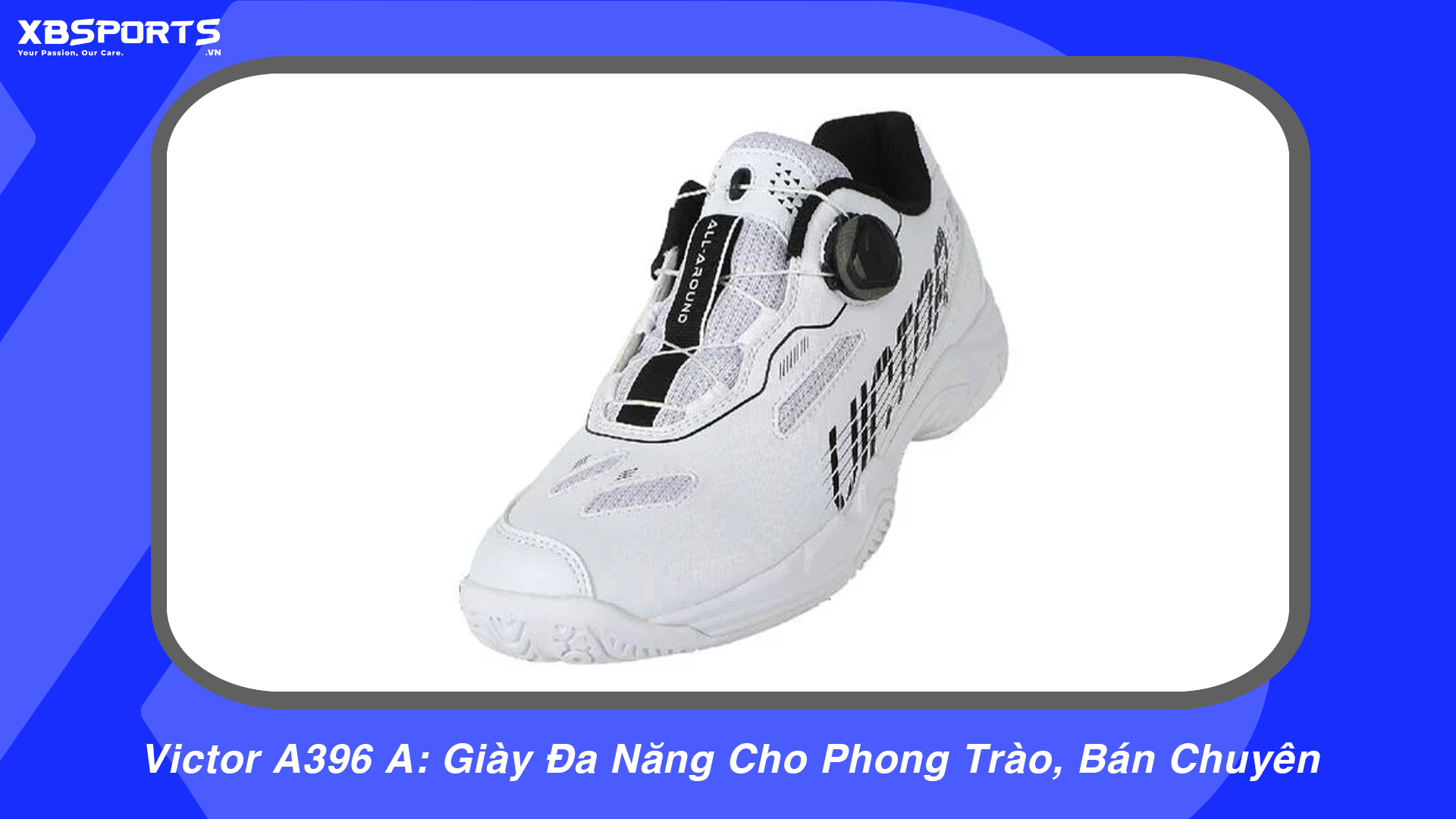 Victor A396 A: Giày Đa Năng Cho Phong Trào, Bán Chuyên - XBSPORTS - HỆ THỐNG CỬA HÀNG CẦU LÔNG ...