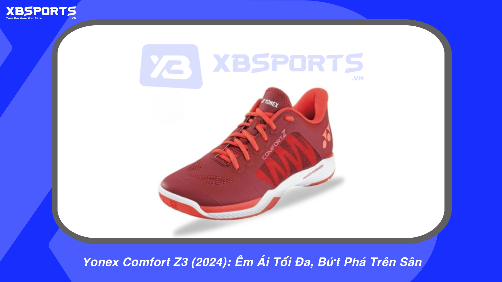 Yonex Comfort Z3 (2024): Êm Ái Tối Đa, Bứt Phá Trên Sân - XBSPORTS - HỆ THỐNG CỬA HÀNG CẦU LÔNG ...