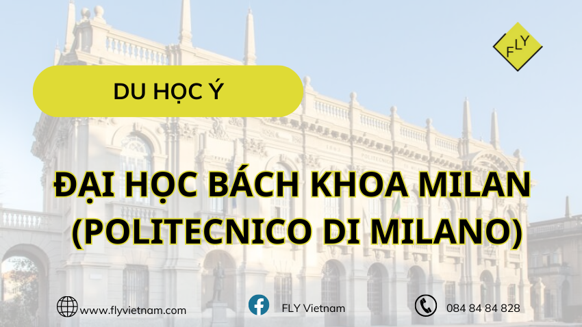 Du Học Ý: Khám Phá Đại Học Bách Khoa Milan (Politecnico di Milano) – FLY Vietnam