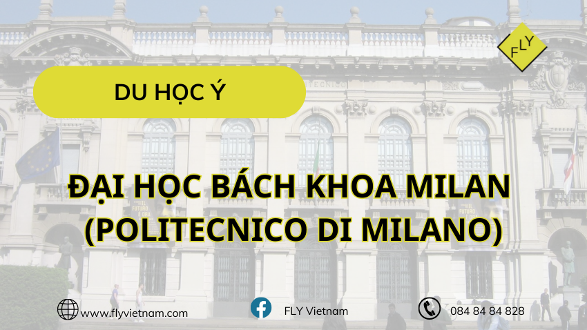 Đại học Bách Khoa Milan (Politecnico di Milano) – FLY Vietnam