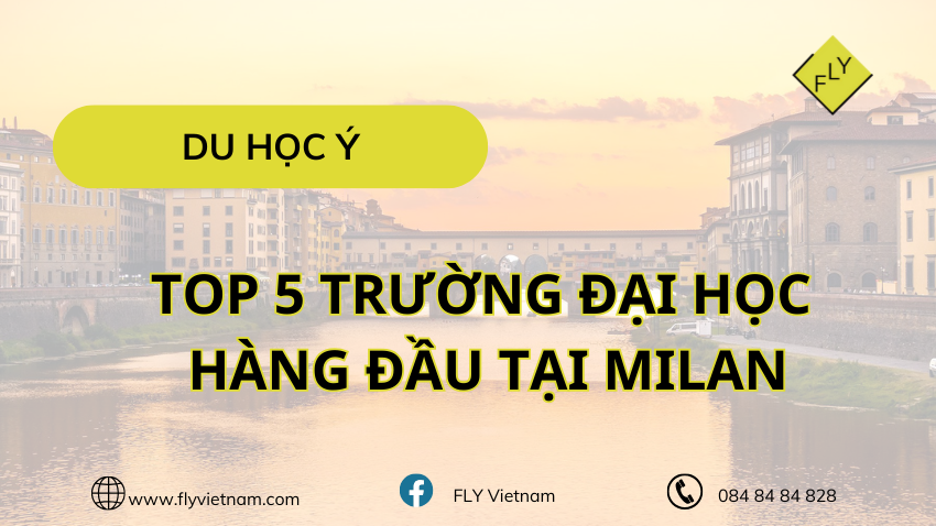 Top 5 Trường Đại Học Hàng Đầu Tại Milan: Cơ Hội Học Tập Đáng Giá – FLY Vietnam