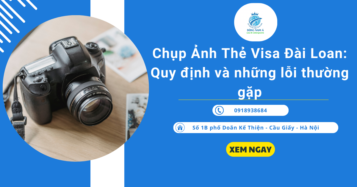 Chụp Ảnh Thẻ Visa Đài Loan: Quy định và những lỗi thường gặp – Du học Đông Nam Á