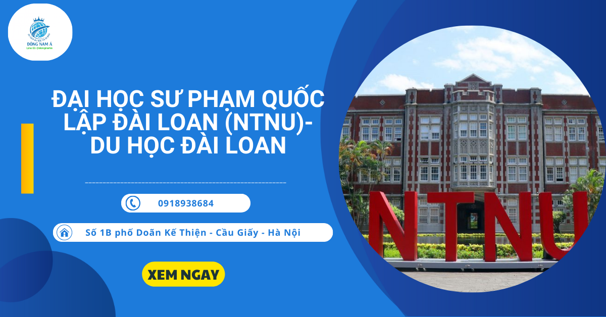 Đại học sư phạm quốc lập Đài Loan (NTNU)-Du học Đài Loan – Du học Đông Nam Á