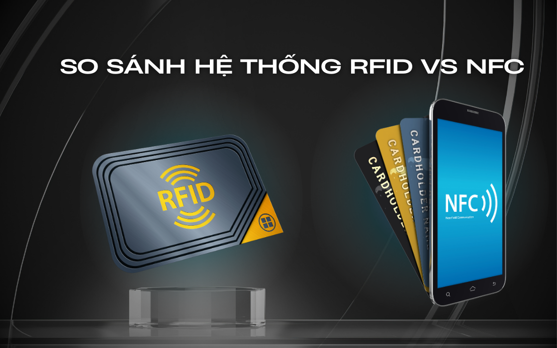 So sánh hệ thống RFID Vs NFC – Cách thức hoạt động và ứng dụng – SSG FA Solutions