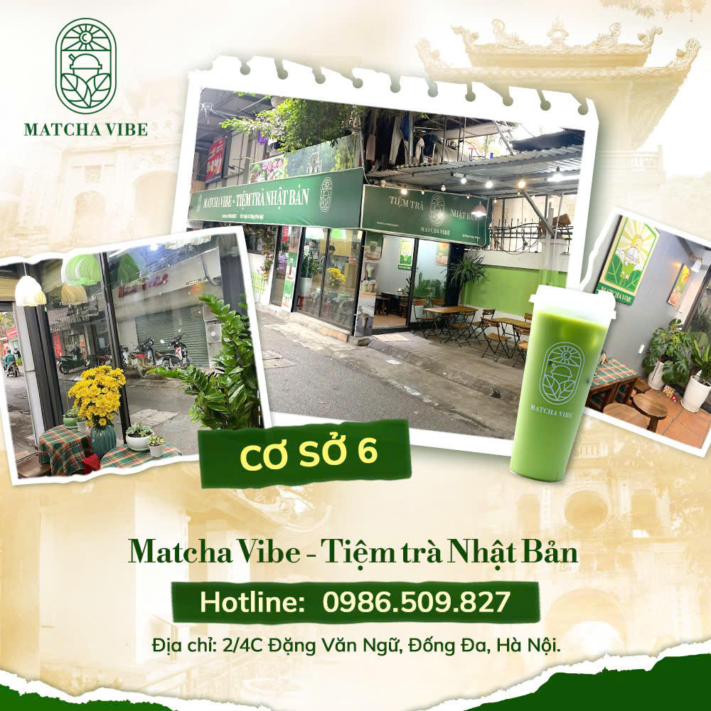 Matcha Vibe Cơ Sở 6 - Số 2 Ngõ 4C Đặng Văn Ngữ, Đống Đa, Hà Nội – Tiệm Trà Nhật Bản