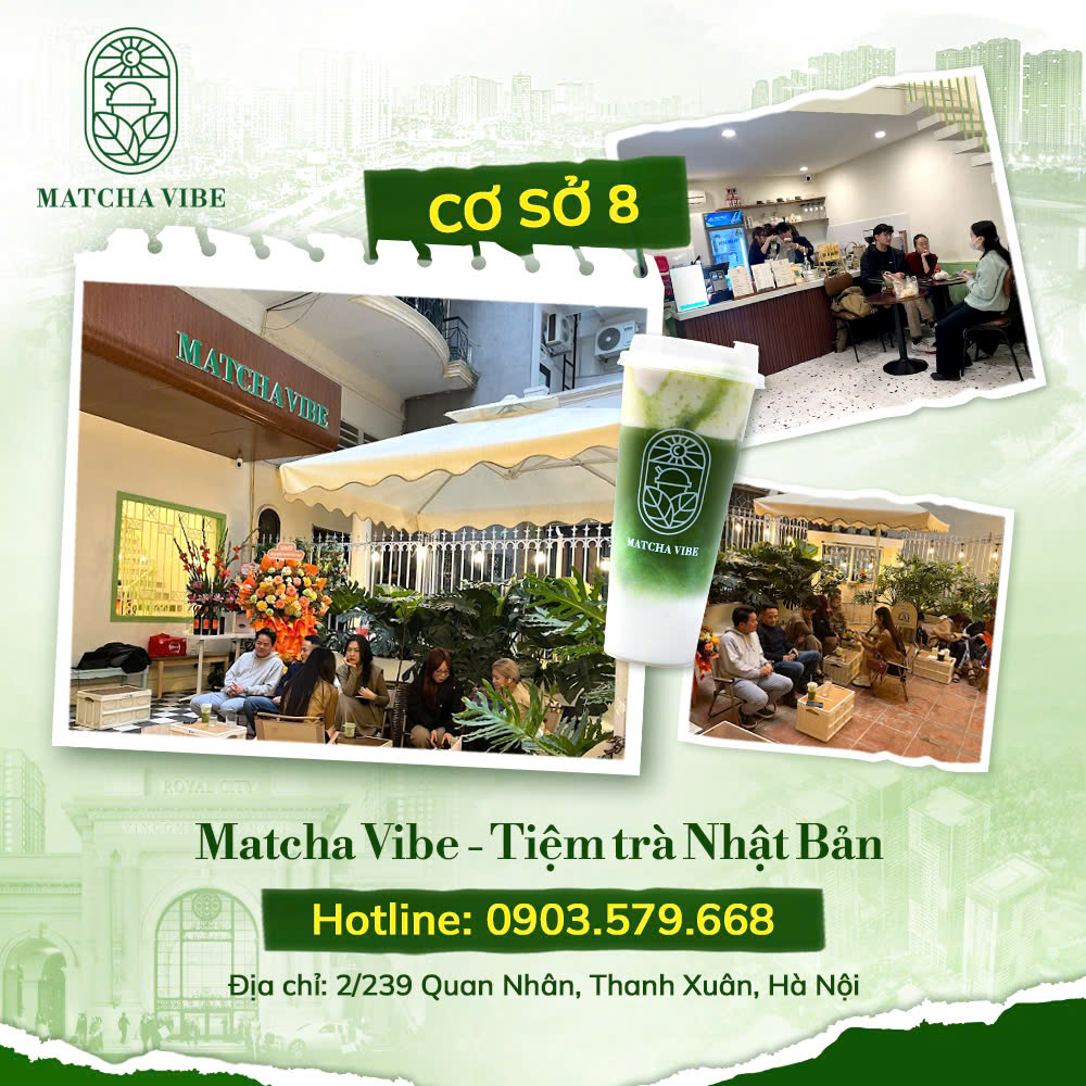 Matcha Vibe Cơ Sở 8 - Số 2 Ngõ 239 Quan Nhân – Tiệm Trà Nhật Bản