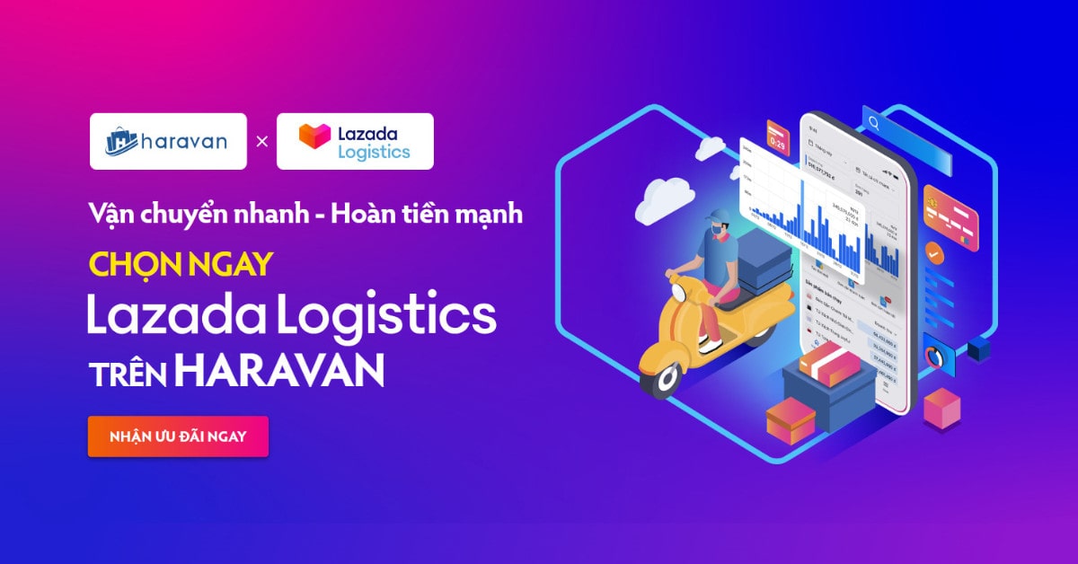 Ưu đãi phí ship từ Lazada Logistics chỉ có trên Haravan